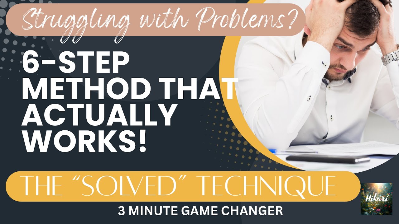 Psychiatrist Guided 6-Step Method for Problem Solving: The "SOLVED ...