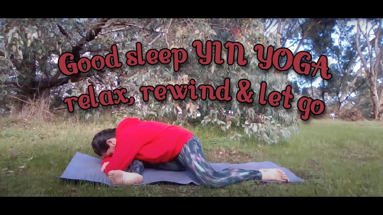 Good sleep YIN YOGA - relax, rewind & let go - YouTube