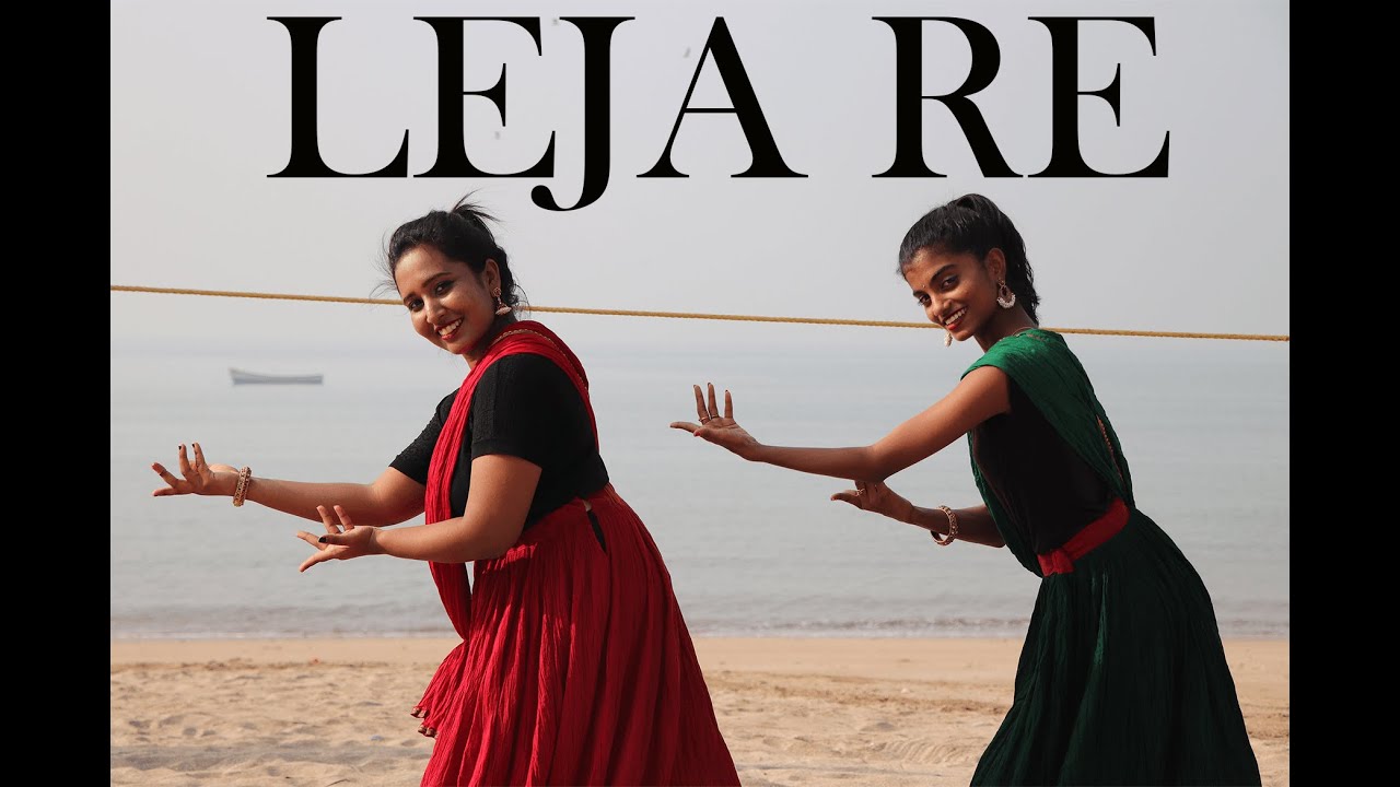 LEJA RE | DHVANI BHANUSHALI | Classical Version | KathaNatyam | Kathak ...