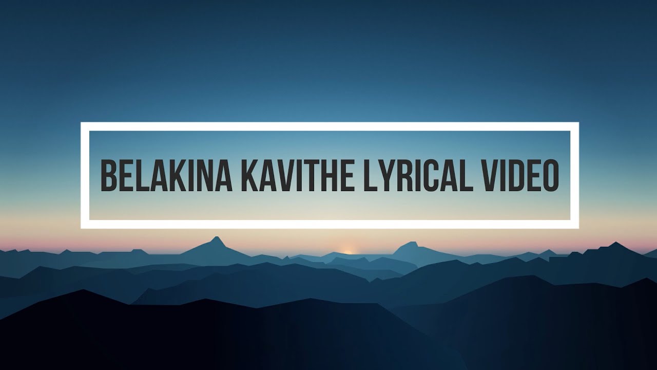 Belakina Kavithe Song Lyrics|Sanjith hegde|Ajaneesh loknath - YouTube