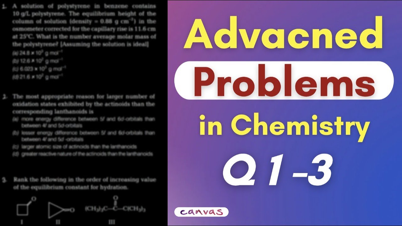 Advanced Problems | Q-1 to 3 | Canvas Classes | IIT JEE Chemistry ...