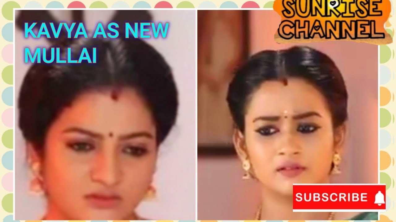 KAVYA AS NEW MULLAI/PANDIAN STORES/KAVYA/VIJAY TV - YouTube