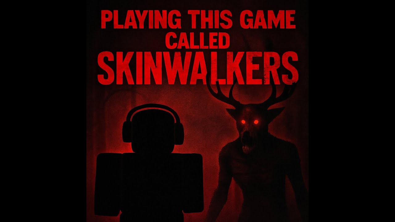 Playing this game called skinwalkers - YouTube