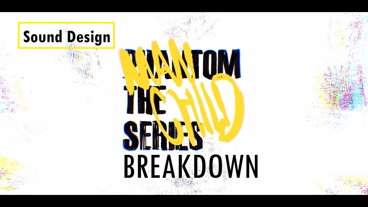 Sound Design Breakdown - Phantom the series: Manchild - YouTube
