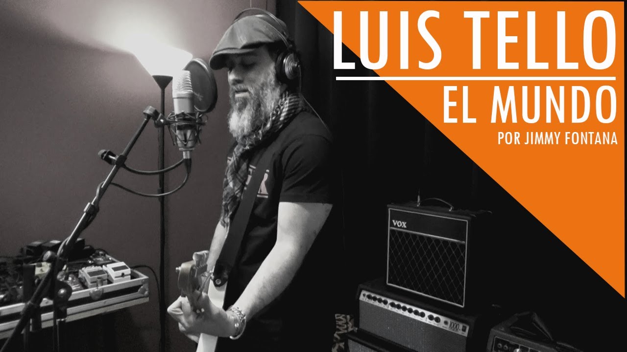 LUIS TELLO | EL MUNDO por Jimmy Fontana - YouTube