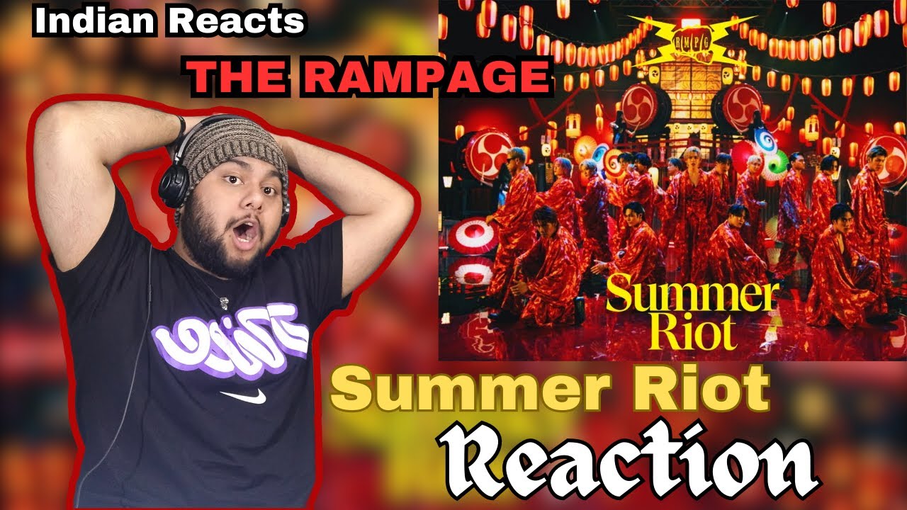 REACTION | THE RAMPAGE / Summer Riot 〜熱帯夜〜 (MUSIC VIDEO) - YouTube