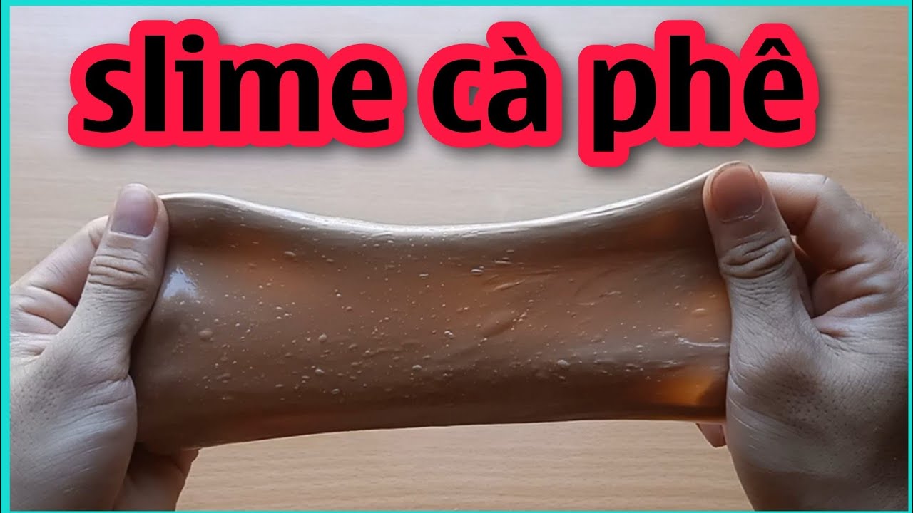 Cách làm slime cà phê thành công 100% đơn giản tại nhà #slime # ...