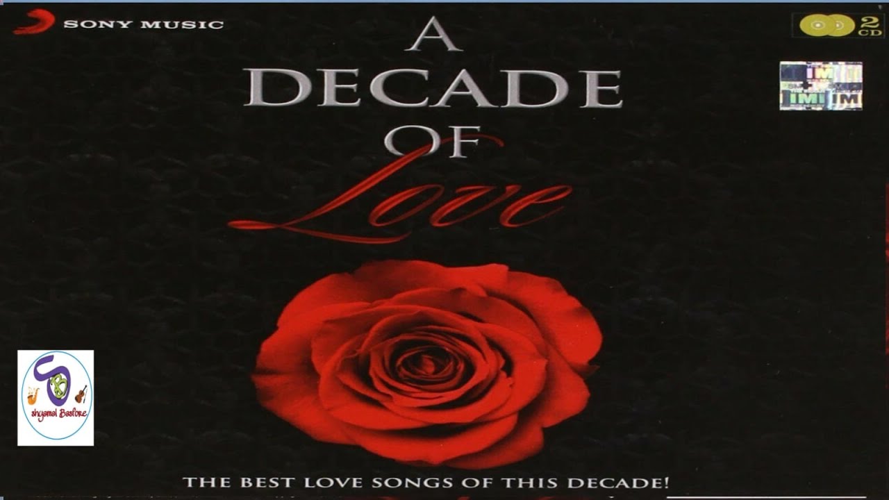 A DECADE OF LOVE (THE BEST LOVE SONGS OF THIS DECADE)... - YouTube