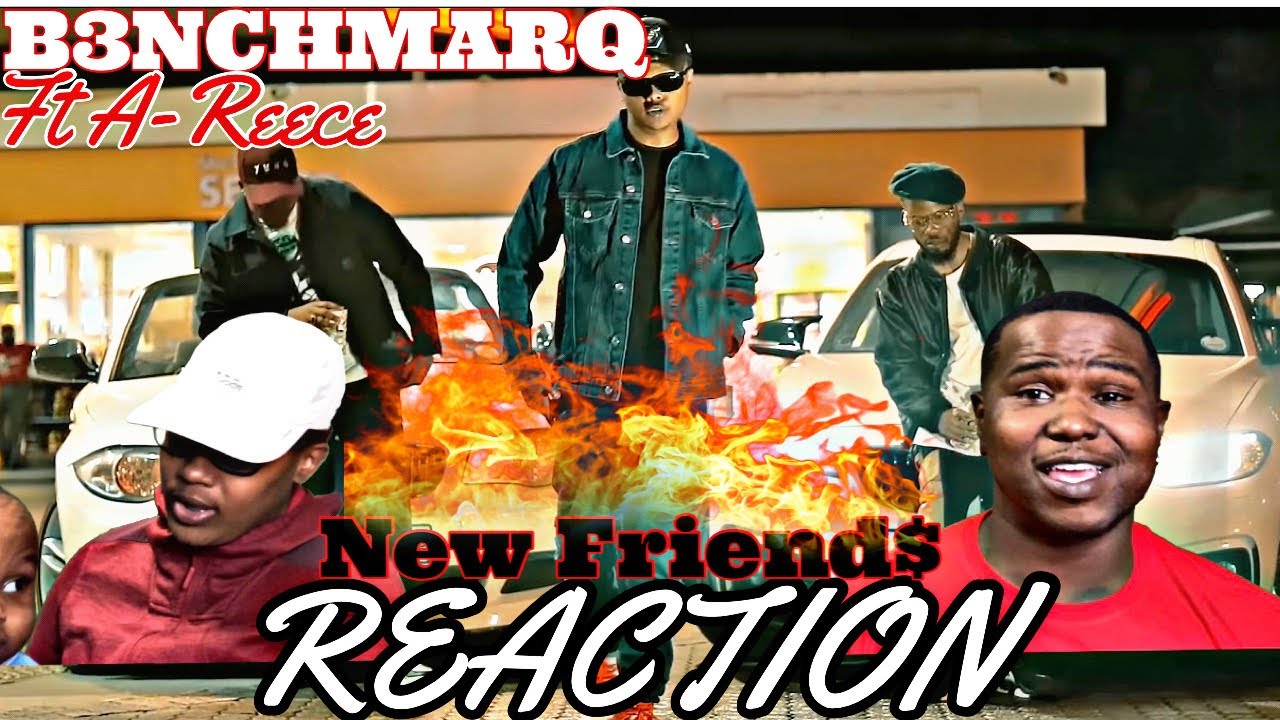 B3NCHMARQ FT A-REECE - NEW FRIEND$ (Official Music Video) | REACTION ...