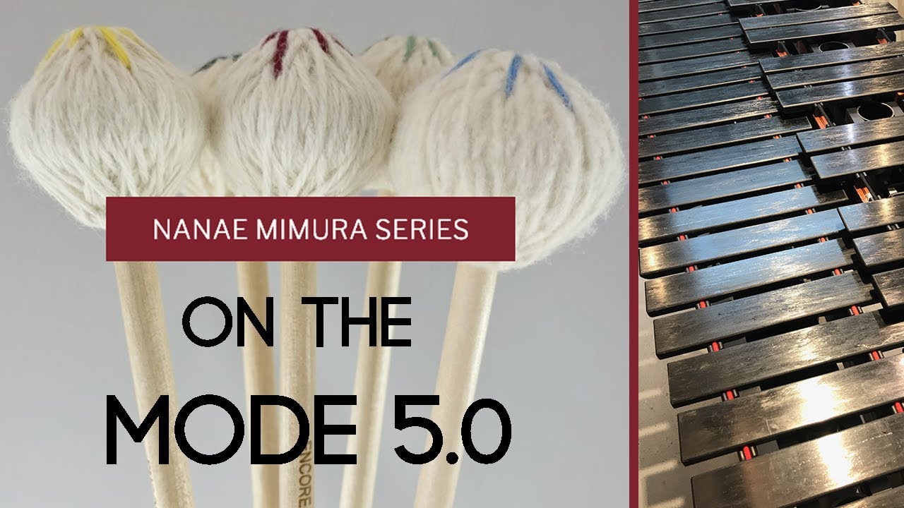 Encore Nanae Mimura Series Marimba Mallet on the Mode 5.0 - YouTube