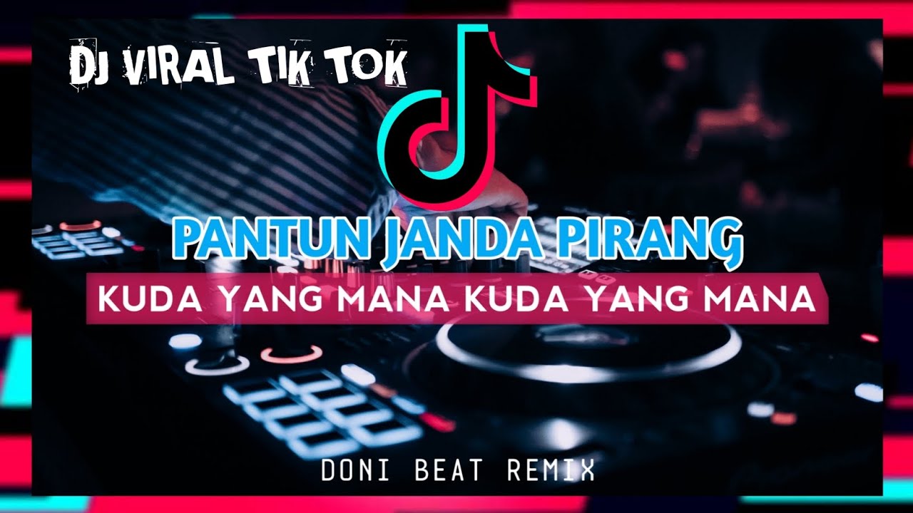 VIRAL TIK TOK!! DJ PANTUN JANDA PIRANG ||kuda yang mana kuda yang mana|| Doni Beat Remix 2023 ...