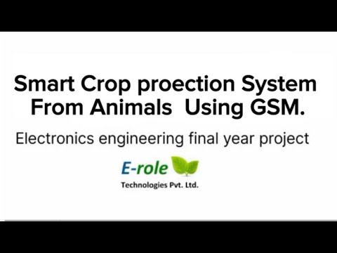 Smart Crop Protection System From Animals Using GSM Electronics ...