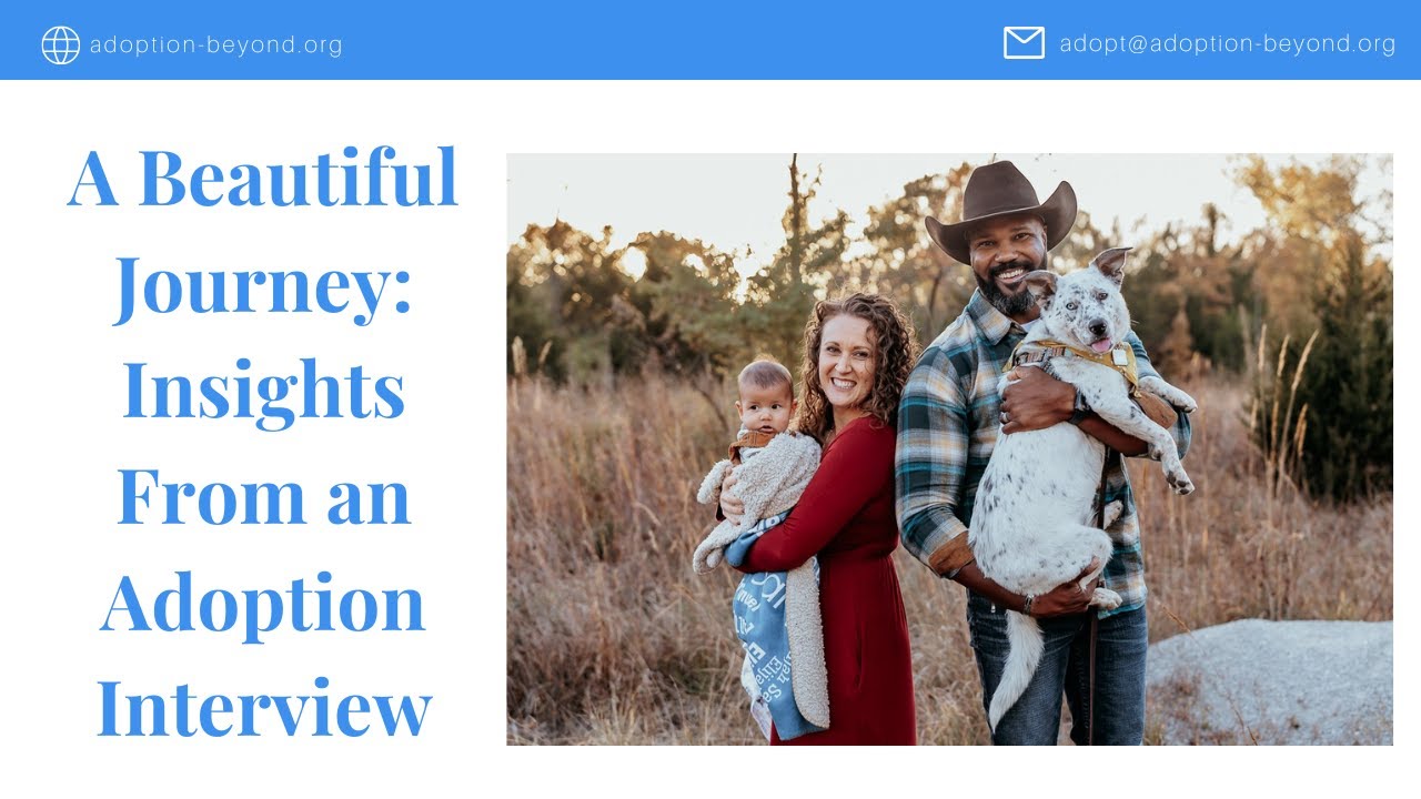A Beautiful Journey: Insights From an Adoption Interview - YouTube