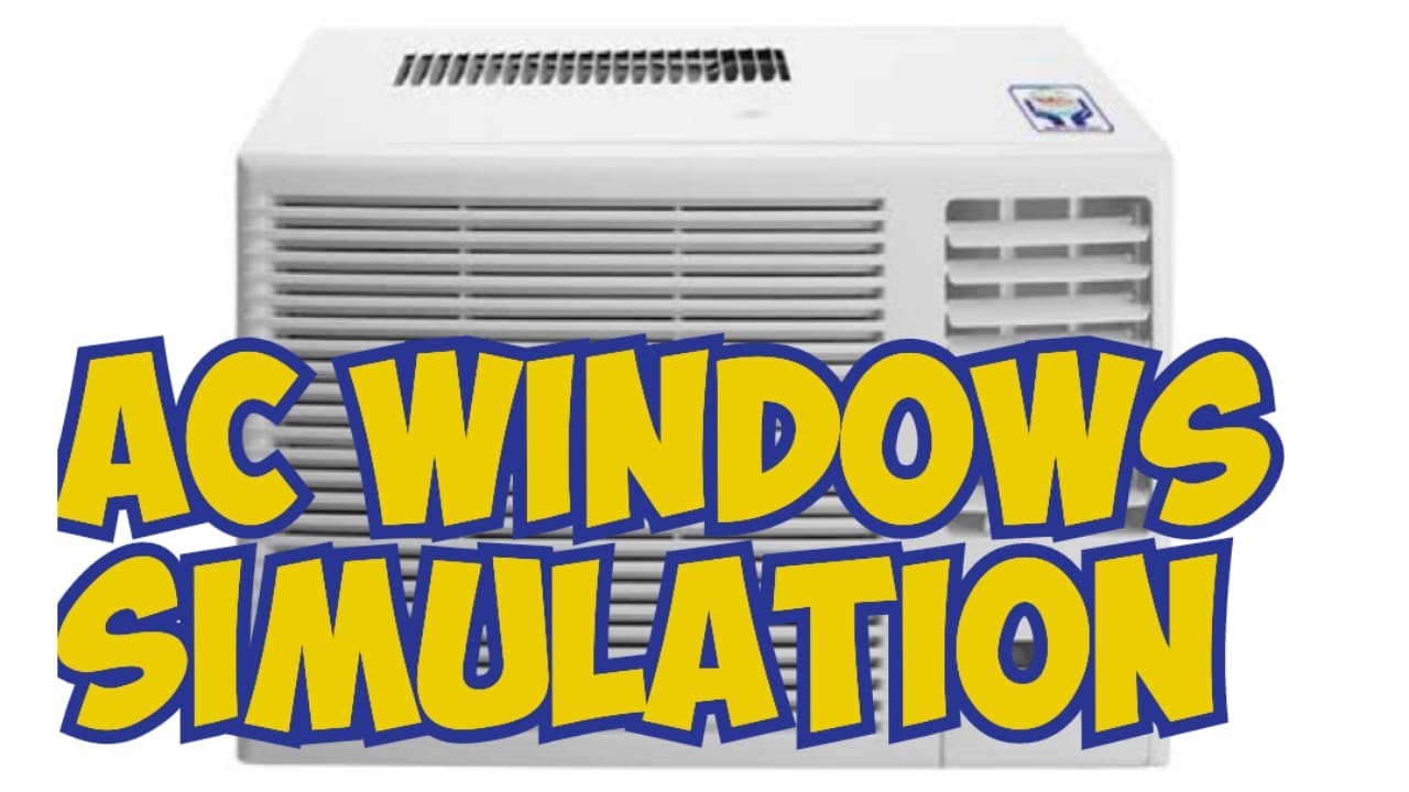 AC WINDOWS SIMULATION - YouTube