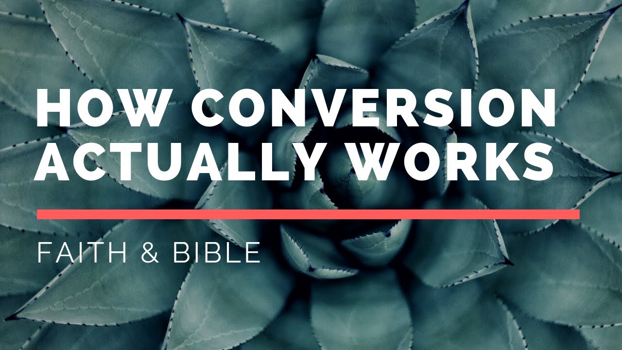 How spiritual conversion works - YouTube