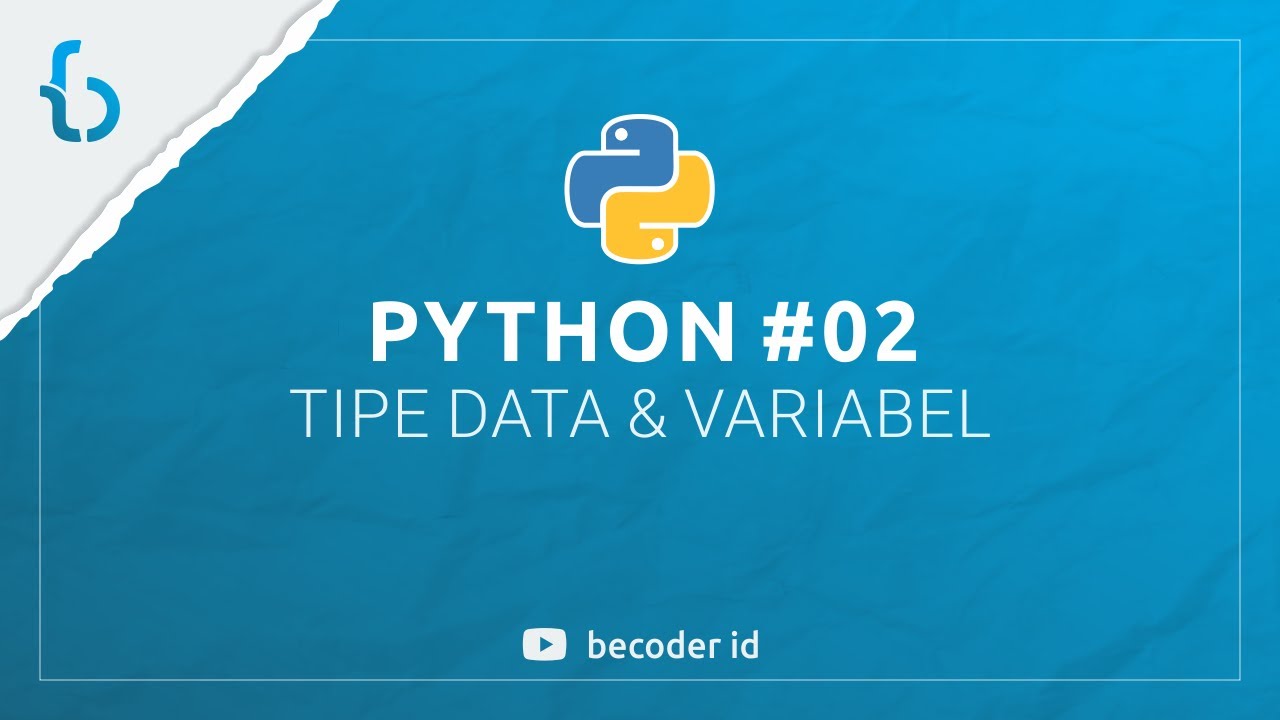 Python - 2. Tipe Data dan Variabel - YouTube