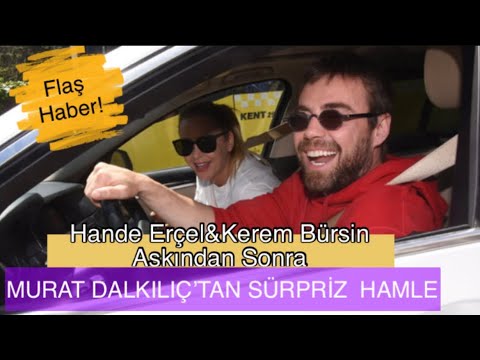 Hande Erçel Kerem Bursin Aşkına İnat Murat Dalkılıç Aşkı mı?