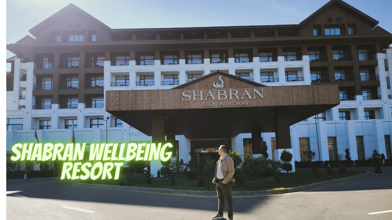 Şabran Rayonunda Yerləşən Ən gözəl Hotel- Shabran Wellbeing Resort Spa ...