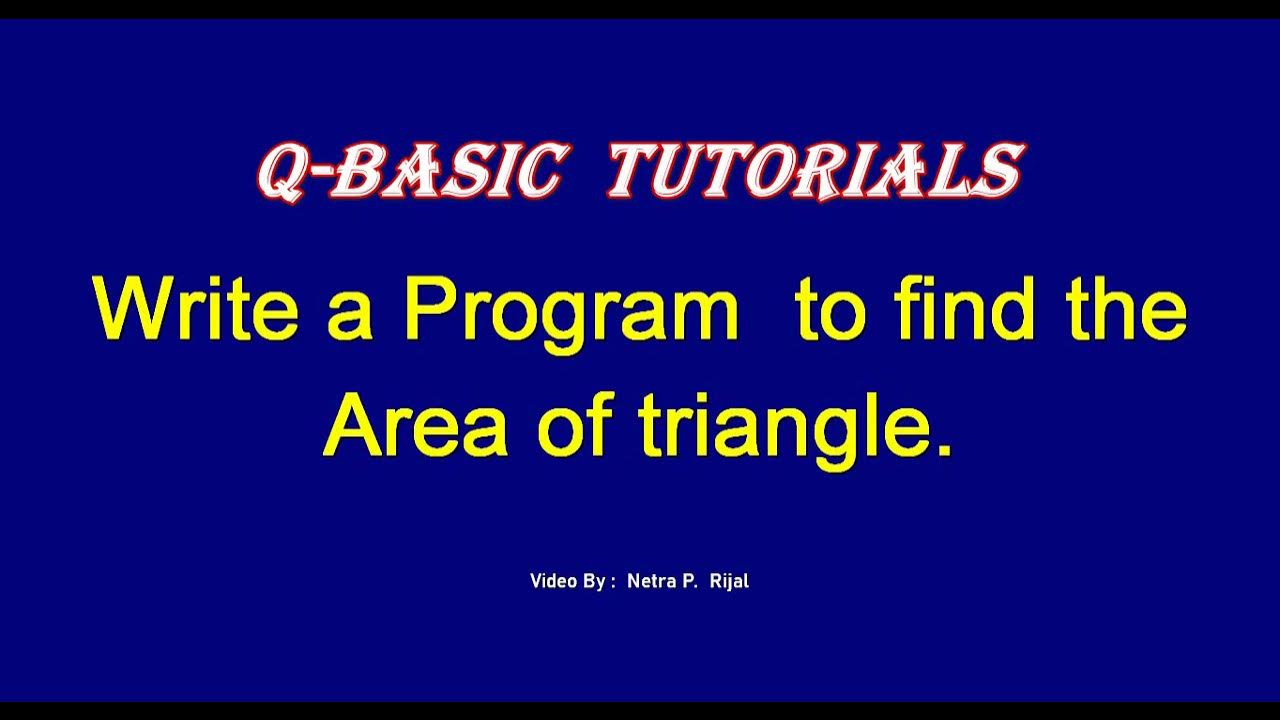 QBASIC In Nepali: Write a Program To Find the Area of Triangle By NP Rijal - YouTube