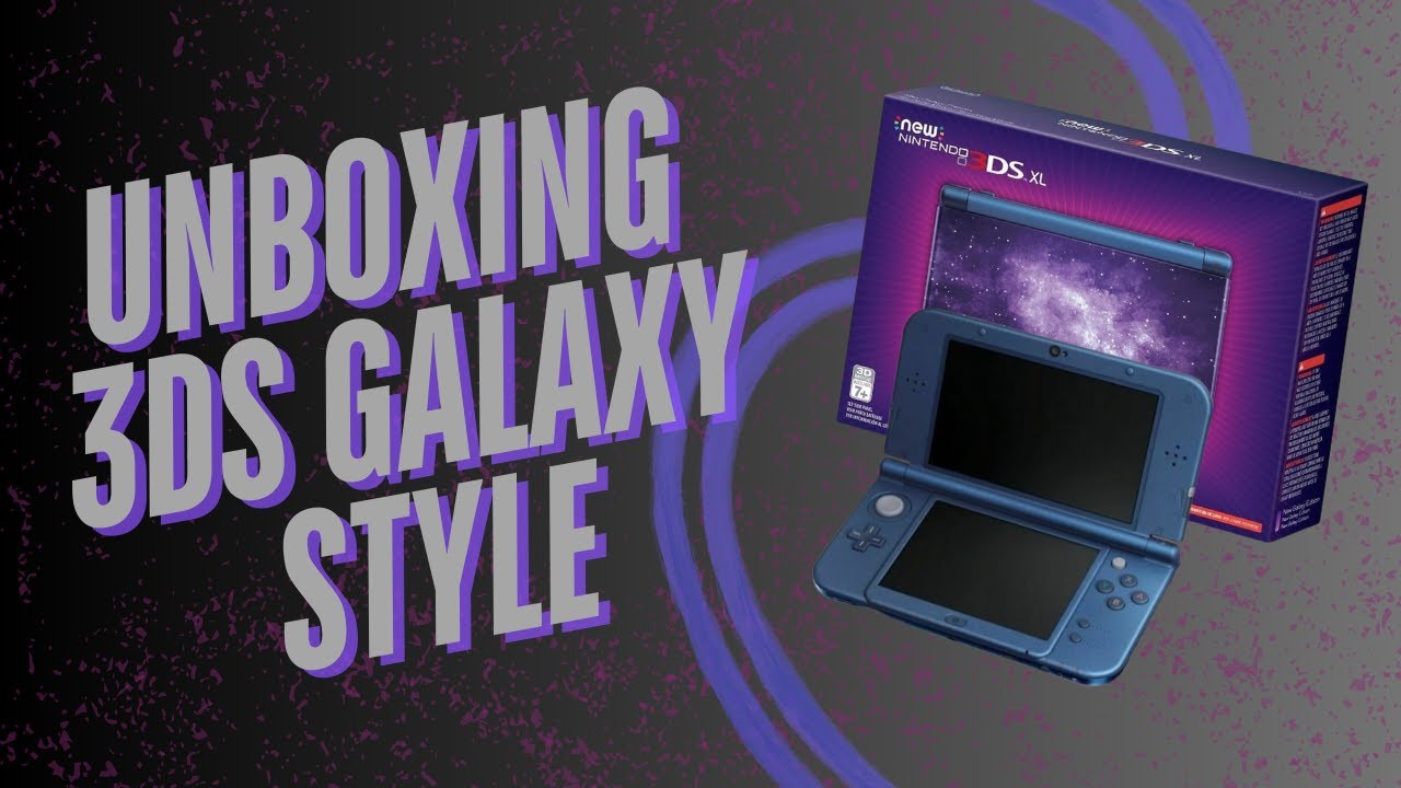NEW 3DS XL Galaxy STYLE ¡Una Consola de Otro Mundo! (UNBOXING) - YouTube