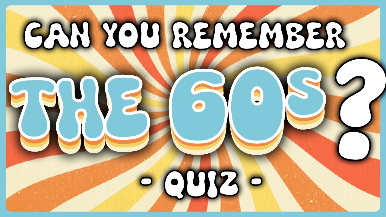 Do You Remember The 1960s? Play the 60s Trivia Quiz! - YouTube