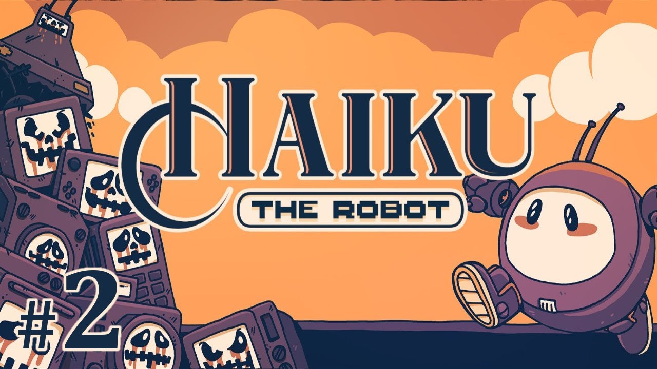 Haiku the Robot - Episodio 2 (Gameplay en español) - YouTube