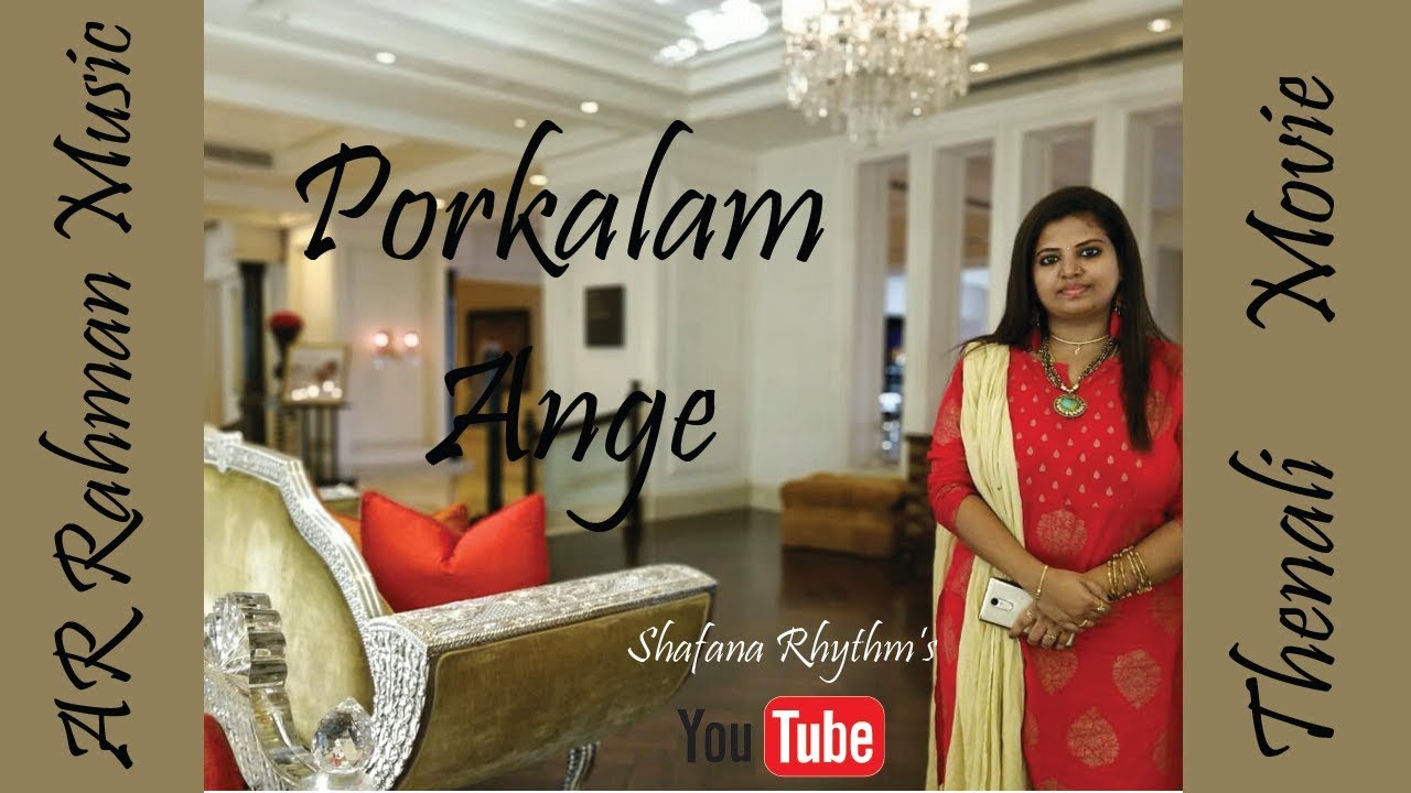 Porkalam Ange song|AR Rahman Music|Thenali Movie|Shafana Rhythms - YouTube
