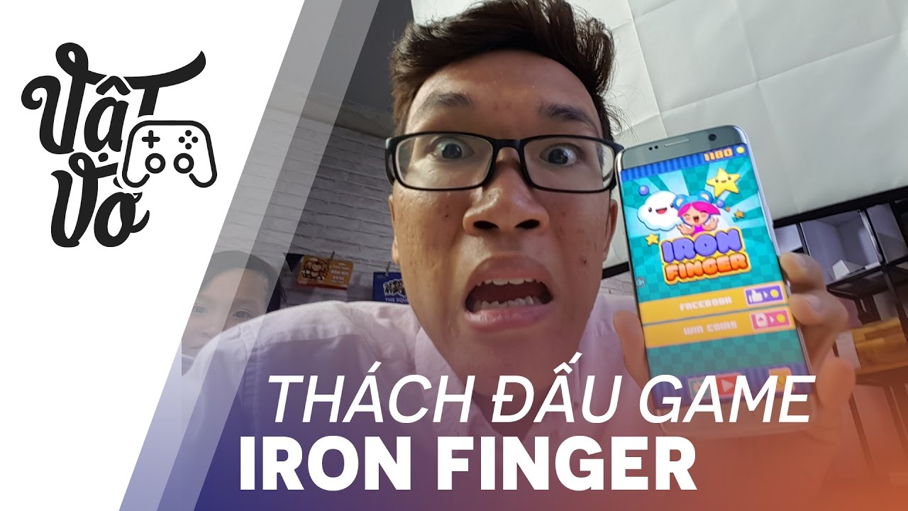 Thách đấu game IRON FINGER: tay bạn có điêu luyện như Vật Vờ? - YouTube