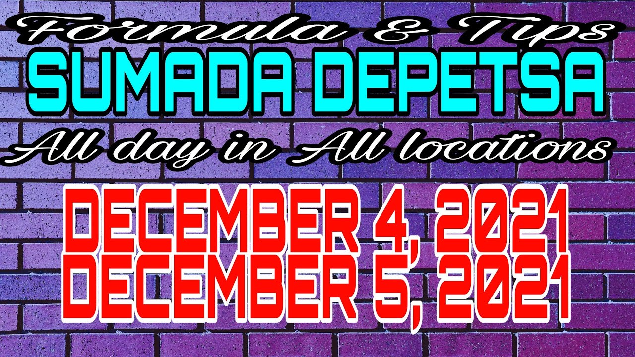 STL SUMADA DEPETSA DECEMBER 4&5, 2021 ALL DAY 8N ALL LOCATIONS. # ...