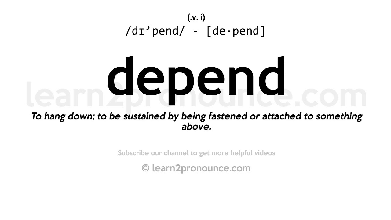 Pronunciation of Depend | Definition of Depend - YouTube