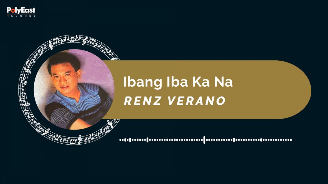 Renz Verano - Ibang Iba Ka na (Official Music Visualizer) - YouTube