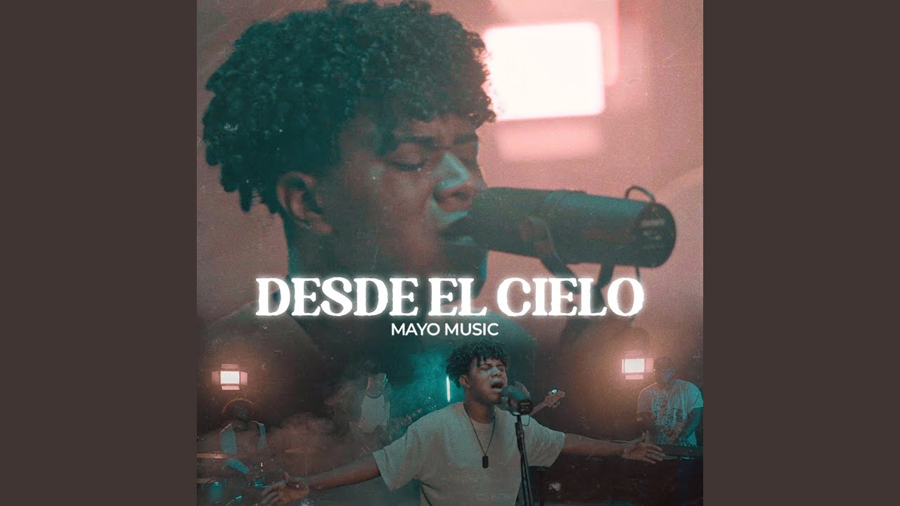 Desde El Cielo - YouTube