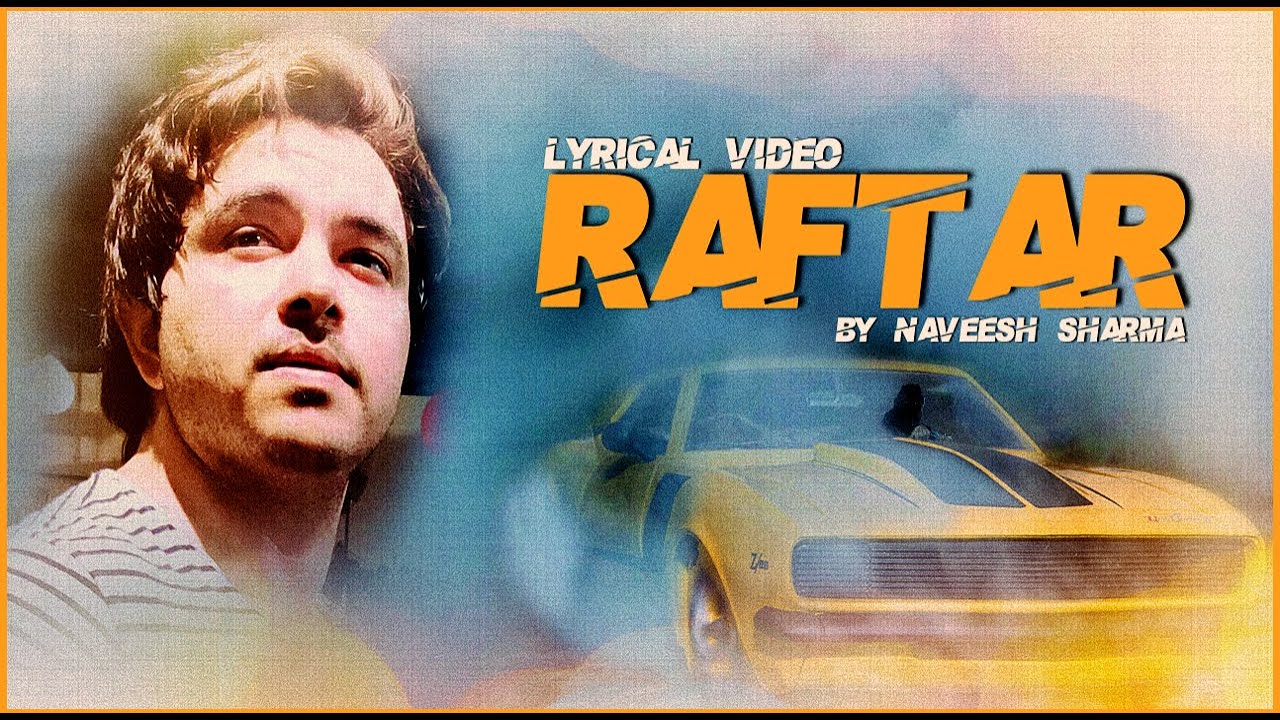Raftar (Lyrical Video) | NAVEESH SHARMA | Latest Songs 2021| Namyoho ...
