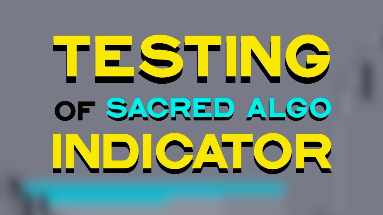 Testing beta-version of SACRED ALGO Indicator 🏆 - YouTube