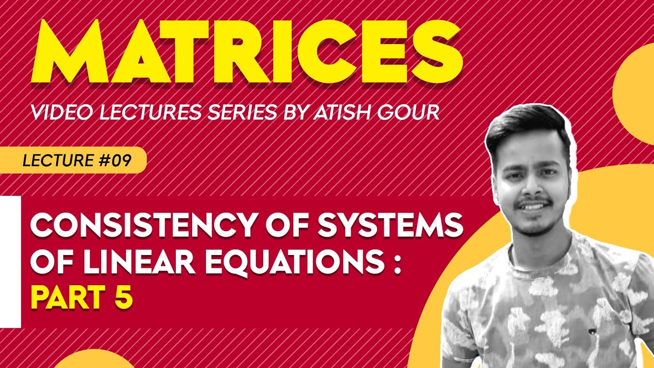 #5 Consistency of System of Linear Equations - YouTube