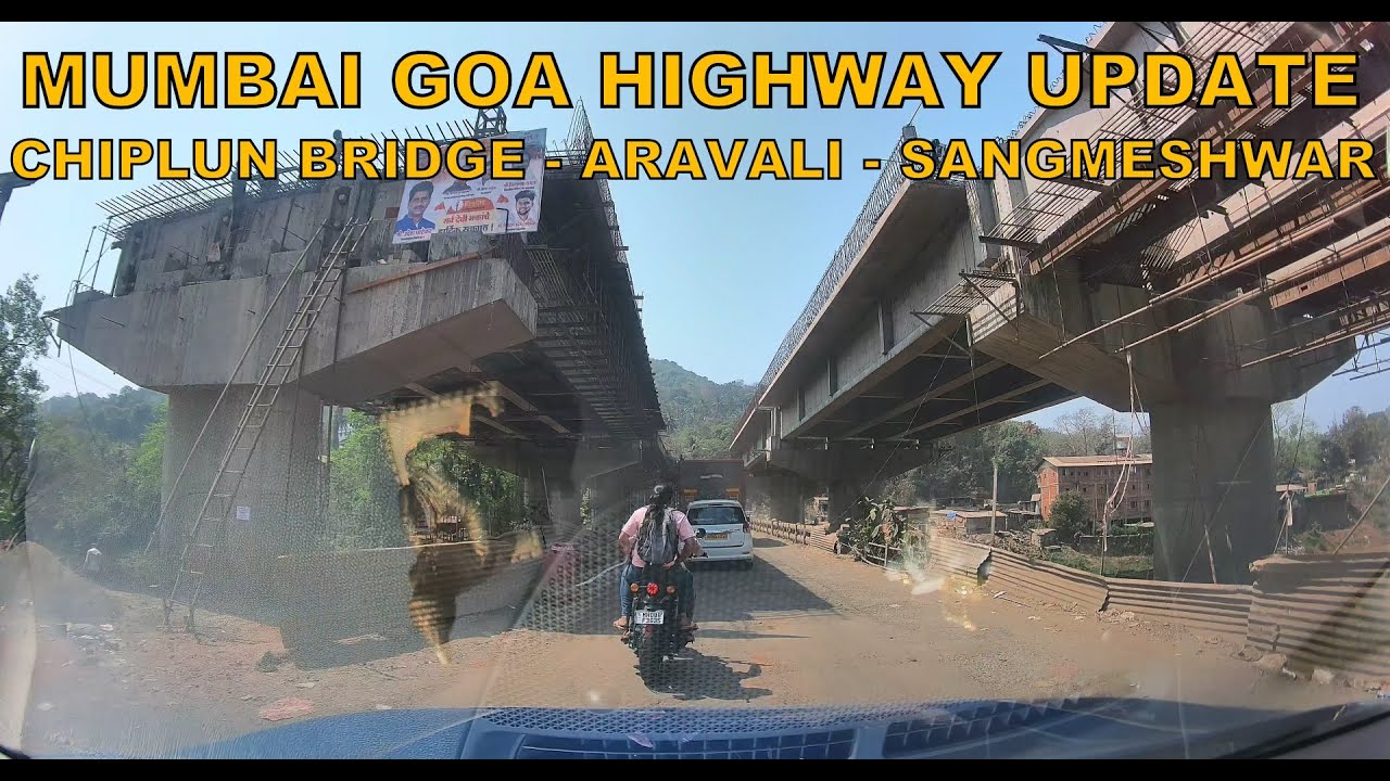 Mumbai Goa Highway Latest Update : Chiplun Bridge | Aravali ...