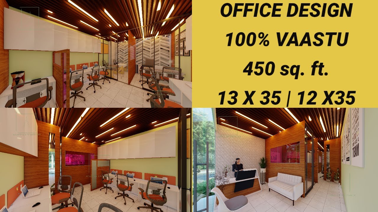 450 sq.ft. Office Design || 100% Vaastu || 13X35, 12X35, 12X30 OFFICE INTERIOR DESIGN || - YouTube