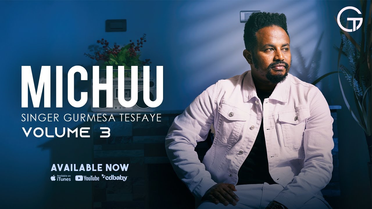 Michuu - Singer Gurmesa Tesfaye Vol 3 (Official Lyrics Video) - YouTube