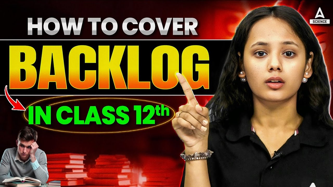 How to Cover Backlog in Class 12th 🔁 | Best Strategy to Clear Board Backlogs Fast!🚀 - YouTube