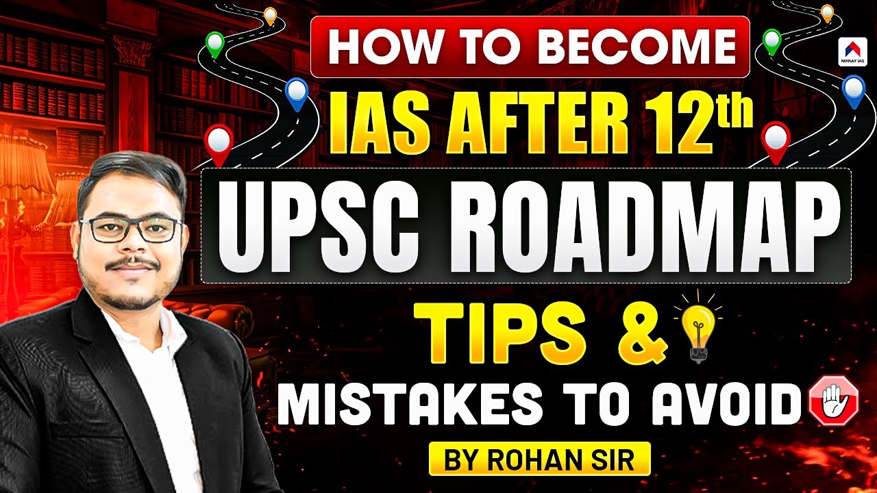 How To Prepare UPSC after 12th? | Complete UPSC Roadmap after 12th ...