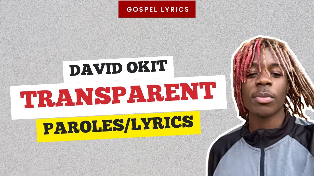David Okit - Transparent (Paroles) - YouTube