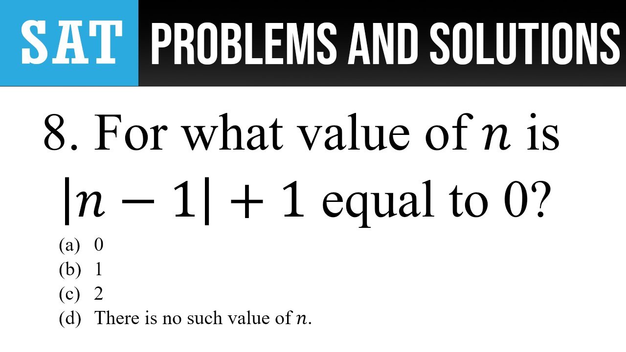 8. For what value of n is |n-1|+1 equal to 0? - YouTube