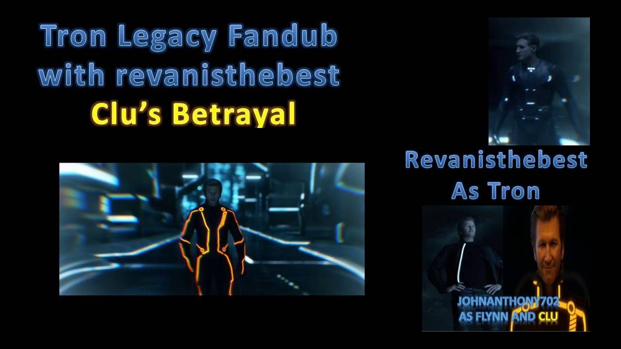 Tron Legacy Fandub with revanisthebest Clu's Betrayal - YouTube