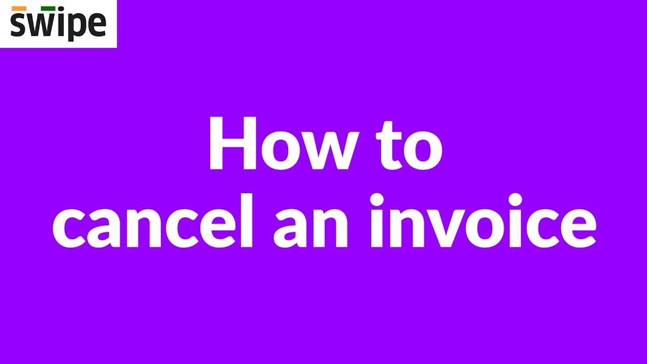 How to cancel an invoice | Swipe #gst #payments #billingsoftware - YouTube