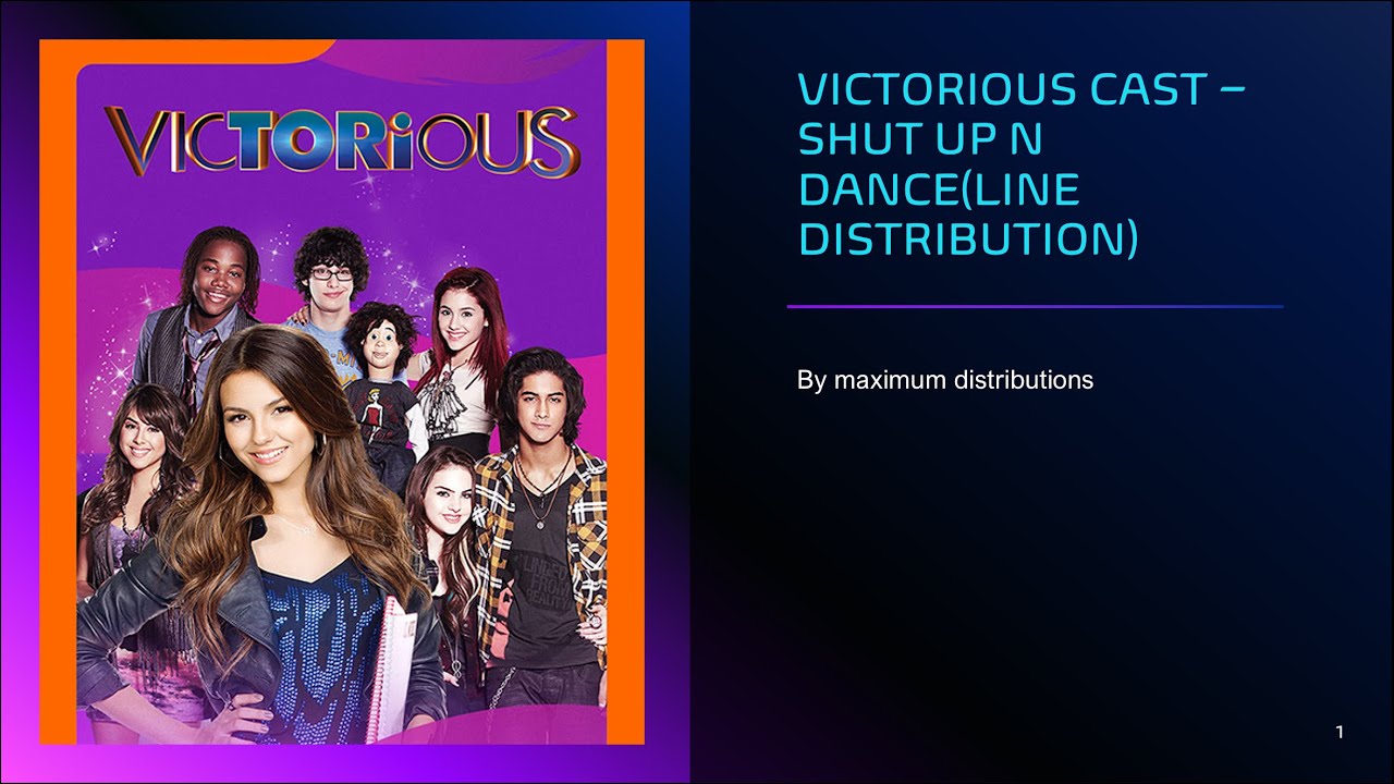 Victorious Cast - Shut Up N Dance (Line Distribution) - YouTube
