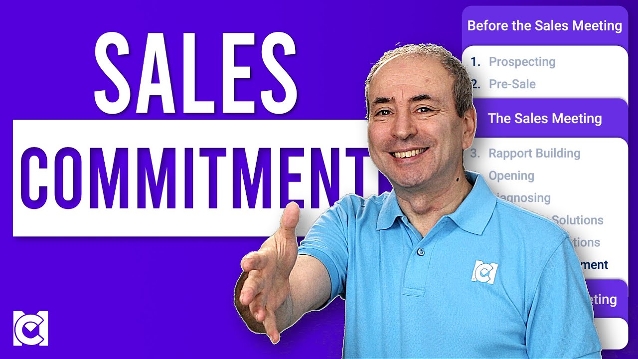 Seeking Commitment - Closing the Sale [Sales Process Part 8 of 9] - YouTube