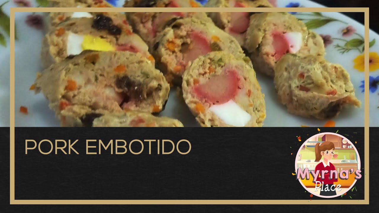 My Version of the Classic Embotido - YouTube