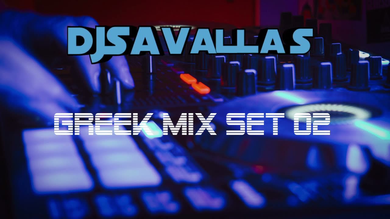 Greek mix set 02 /Χωρευτικα #music top - YouTube