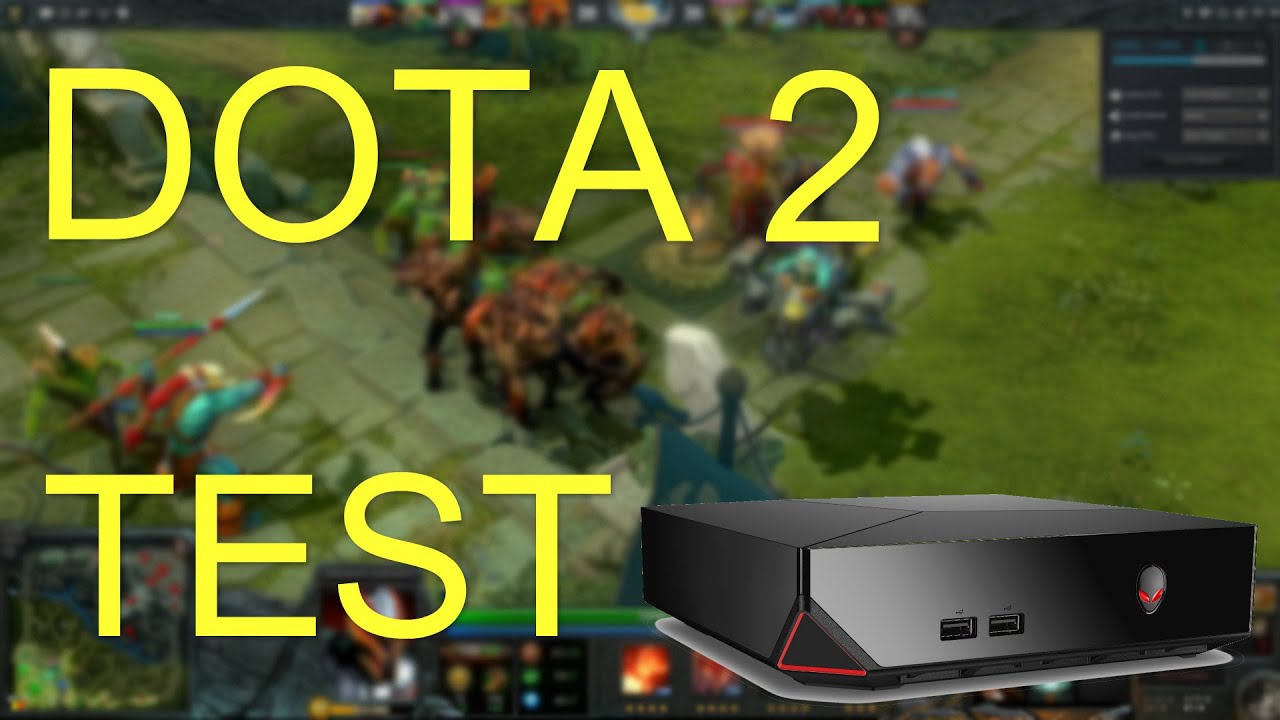 DOTA 2 TEST | ALIENWARE ALPHA CORE i3 - YouTube