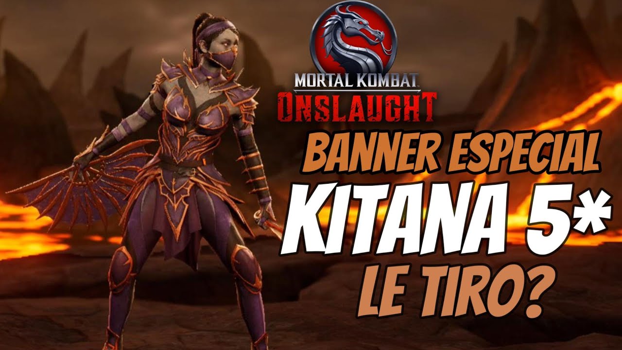 🐲 KITANA 5* - INVOCAR O NO? - MORTAL KOMBAT ONSLAUGHT 🐲 # ...